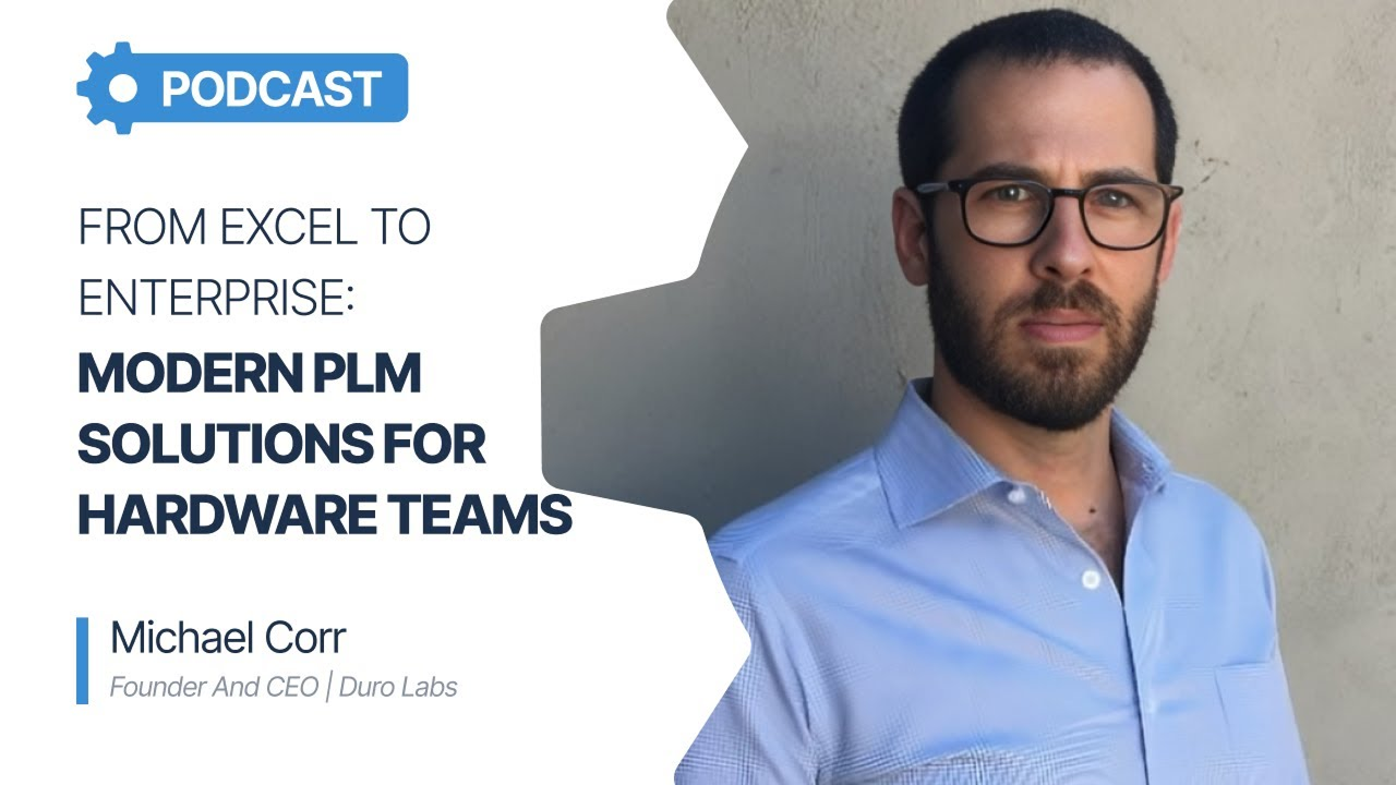 From Excel to Enterprise: Modern PLM Solutions for Hardware Teams