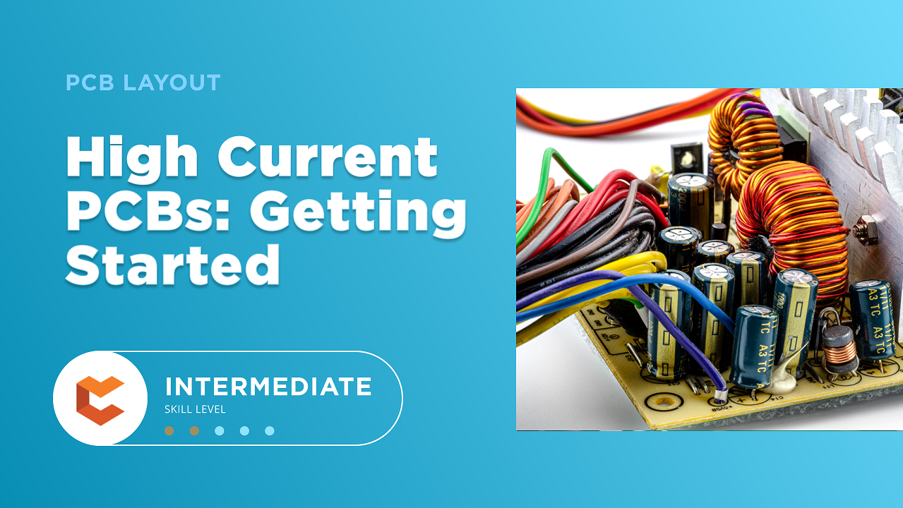 Getting Started With High Current PCB Design | Blog | CircuitMaker