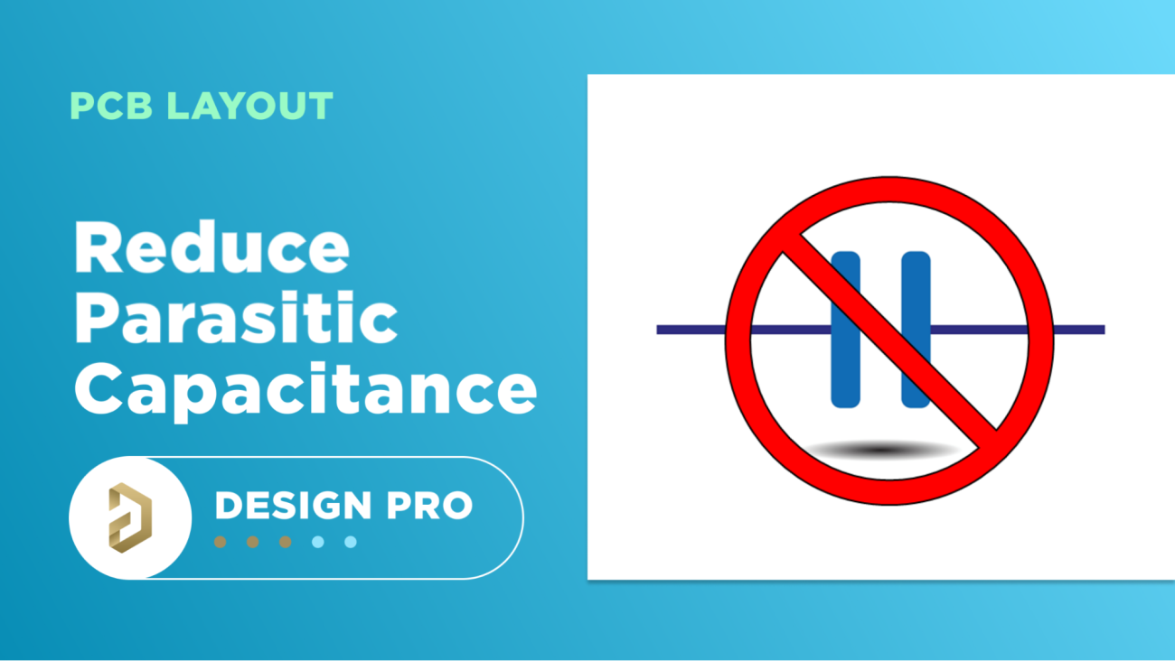 How to Reduce Parasitic Capacitance in a PCB Layout | Zach Peterson ...