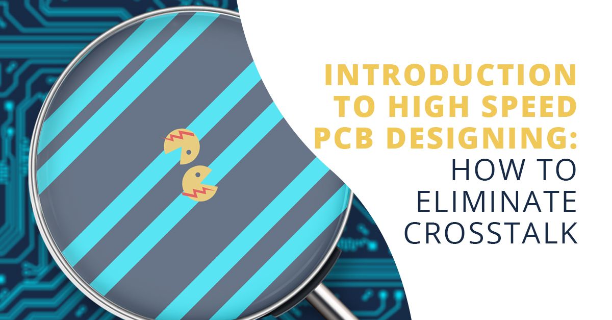 Introduction to High Speed PCB Designing: Techniques for Avoiding ...