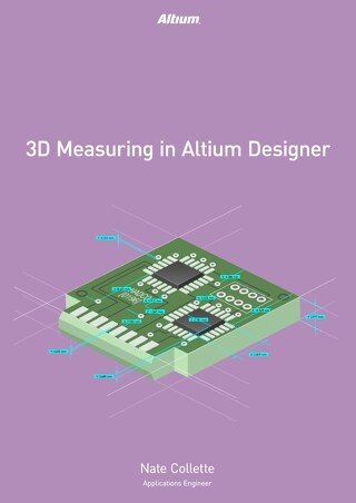 Измерение в 3D в Altium Designer | Altium