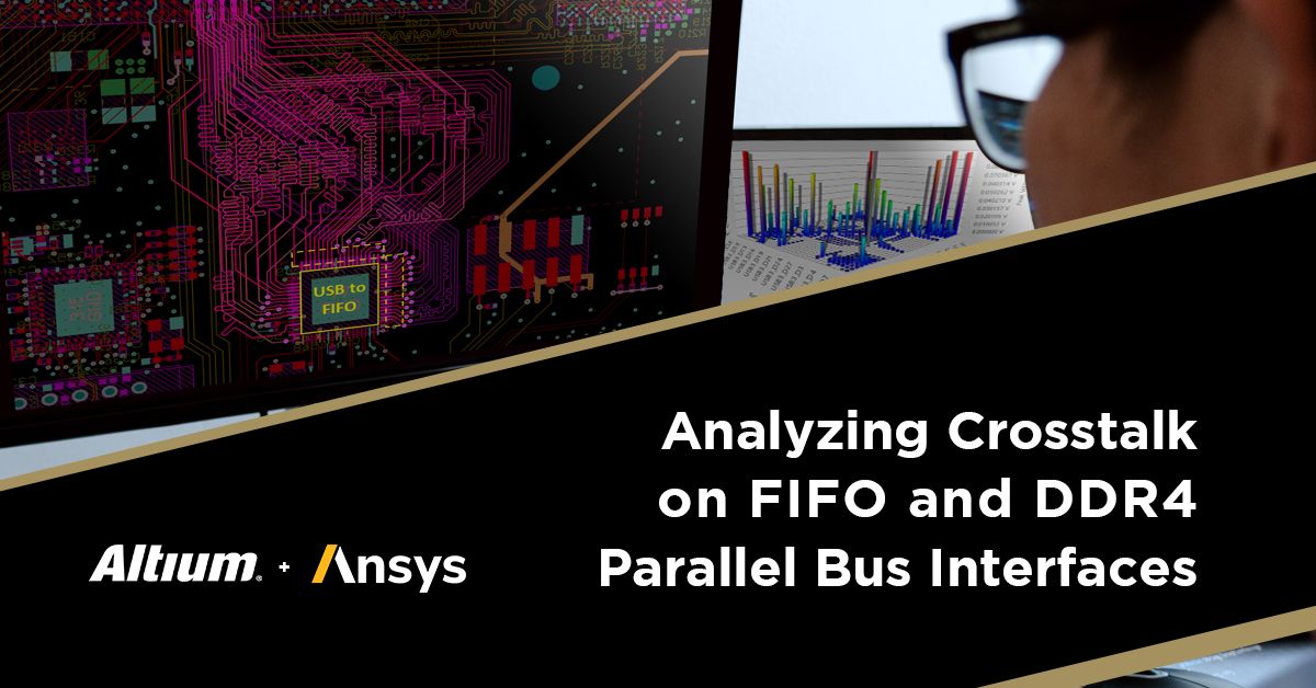 Analyzing Crosstalk on FIFO and DDR4 Parallel Bus Interfaces | Blogs ...