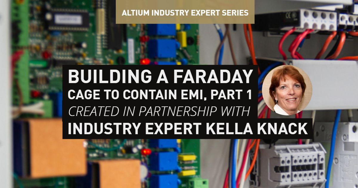Building a Faraday Cage To Contain EMI, Part 1 | PCB Design Blog | Altium