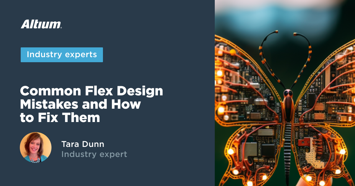 Common Flex Design Mistakes and How to Fix Them | Altium
