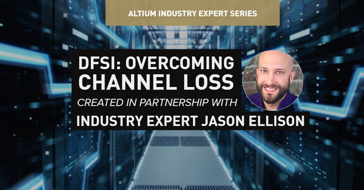 DFSI: Overcoming Channel Loss | PCB Design Blog | Altium