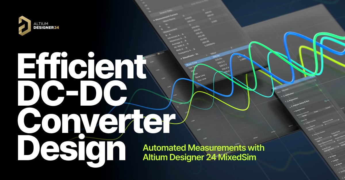 Efficient DC-DC Converter Design: Automated Measurements with Altium ...
