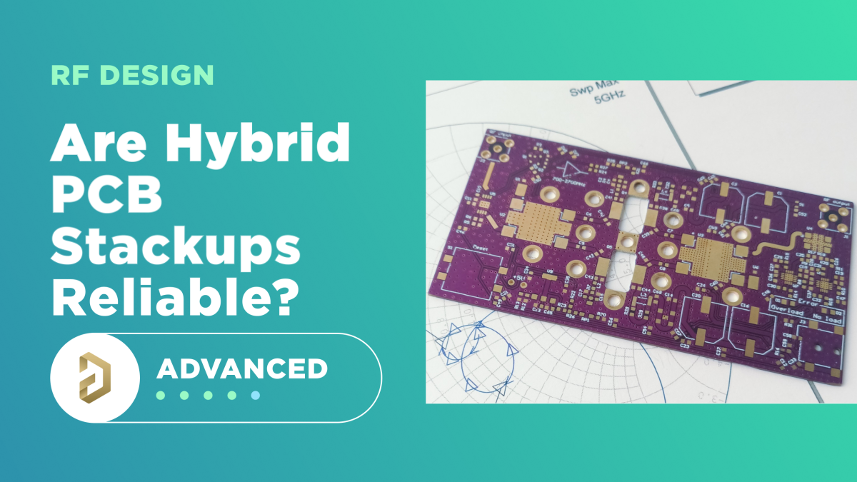 How Reliable is Your Hybrid PCB Stackup? | Zach Peterson | Industry ...