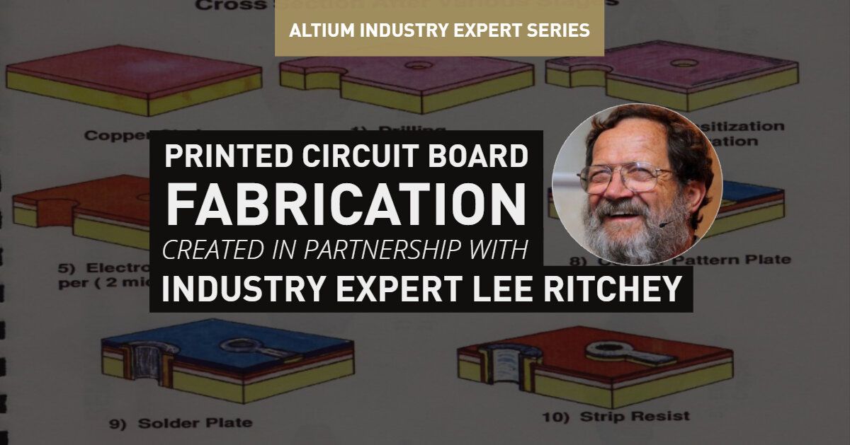 Introduction to Printed Circuit Fabrication for the PCB Designer ...