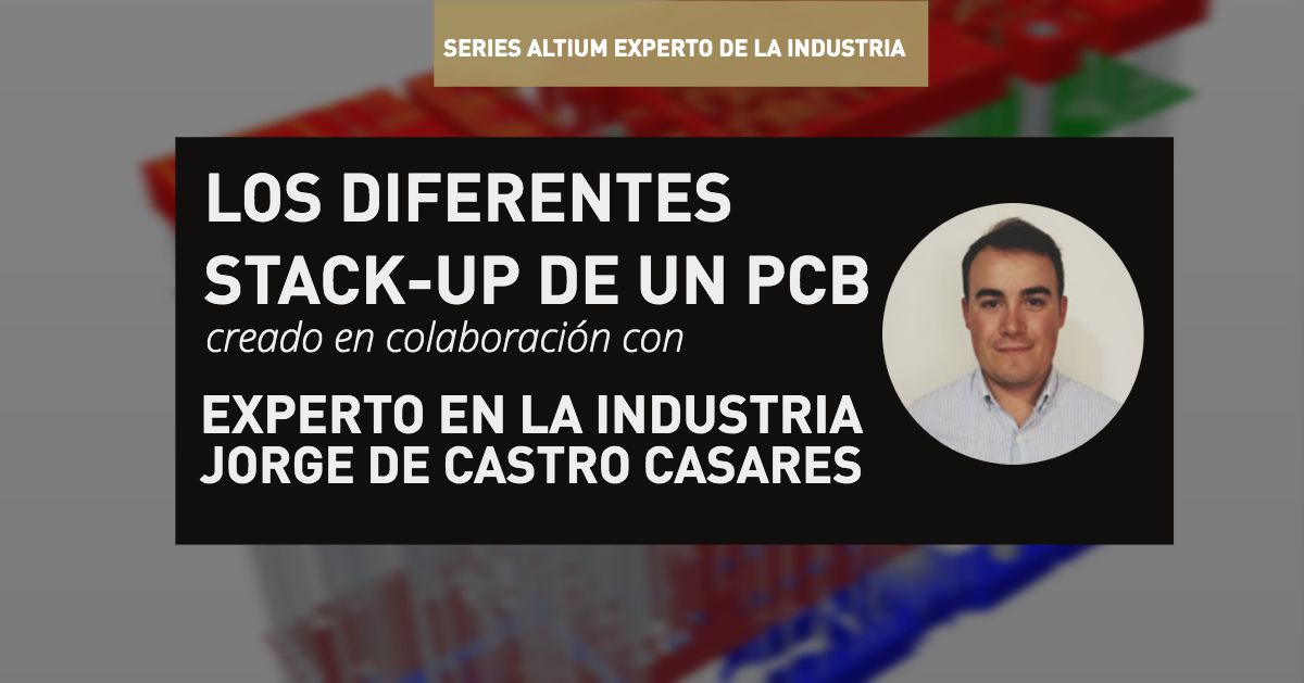 Tipos de stack-ups de PCB, sus ventajas e inconvenientes | Altium