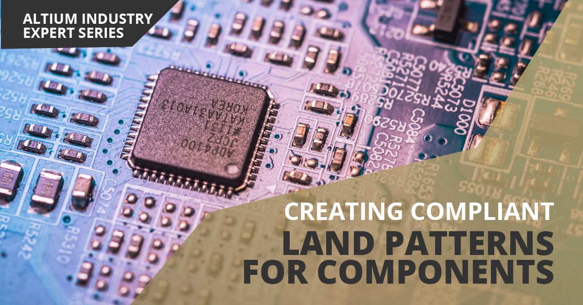 The IPC-7351 Standard in PCB Footprints and Land Patterns