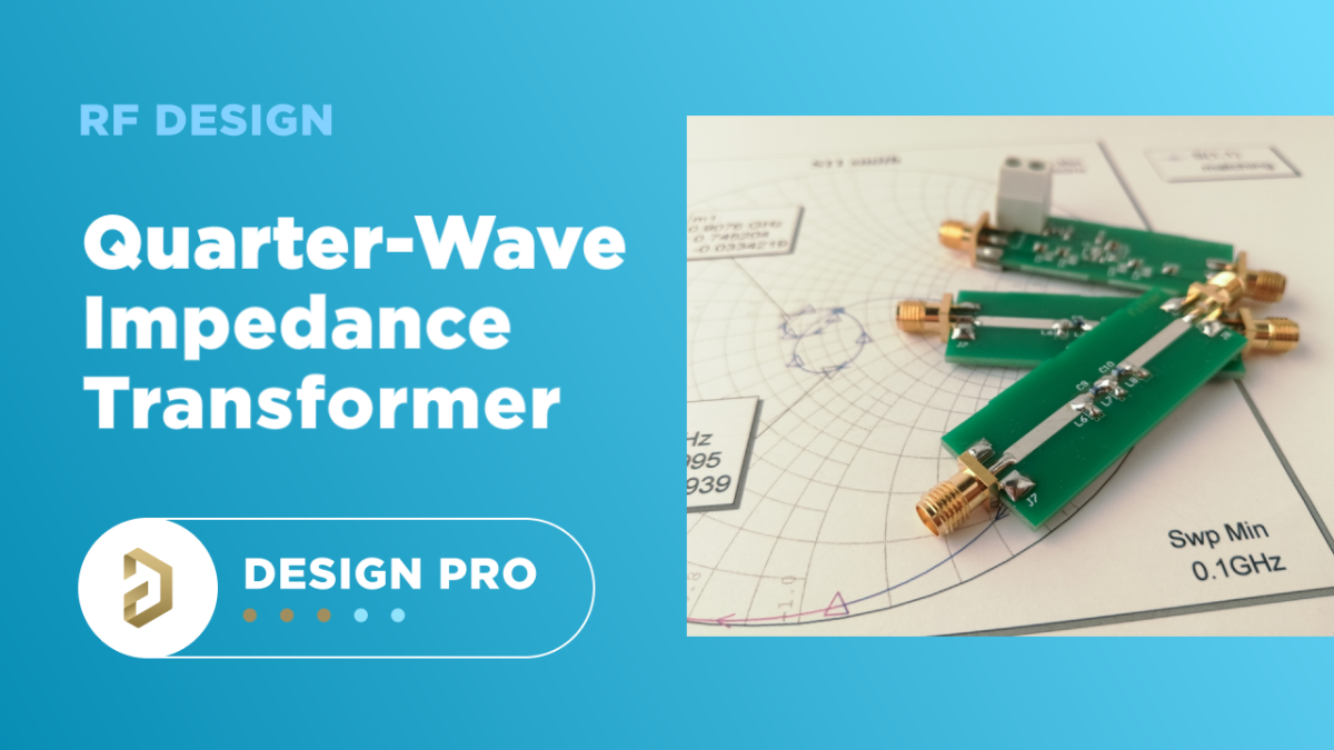Quarter-Wave Transformer Design For Real and Reactive Loads | RF Design