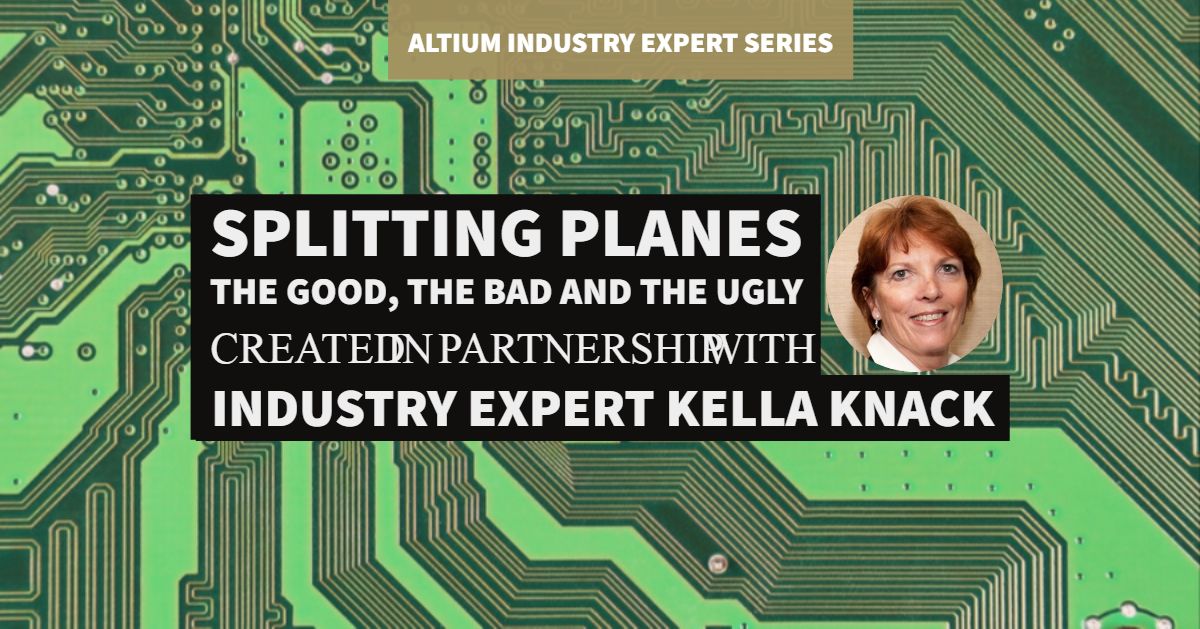 Splitting Planes—The Good, The Bad And The Ugly | PCB Design Blog | Altium