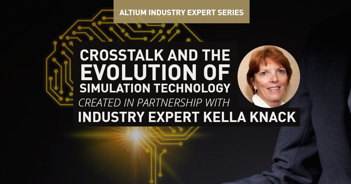 The Evolution Of Simulation Technology and Crosstalk | Altium