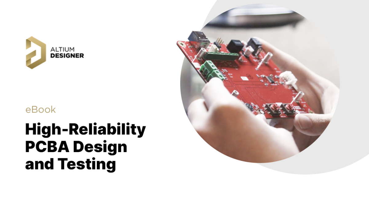 The High-Reliability PCBA Design and Test Challenge | Free Ebook ...