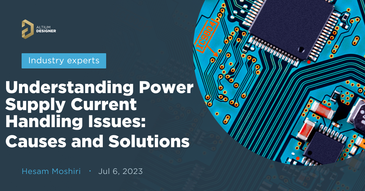 Understanding Power Supply Current Handling Issues: Causes and ...