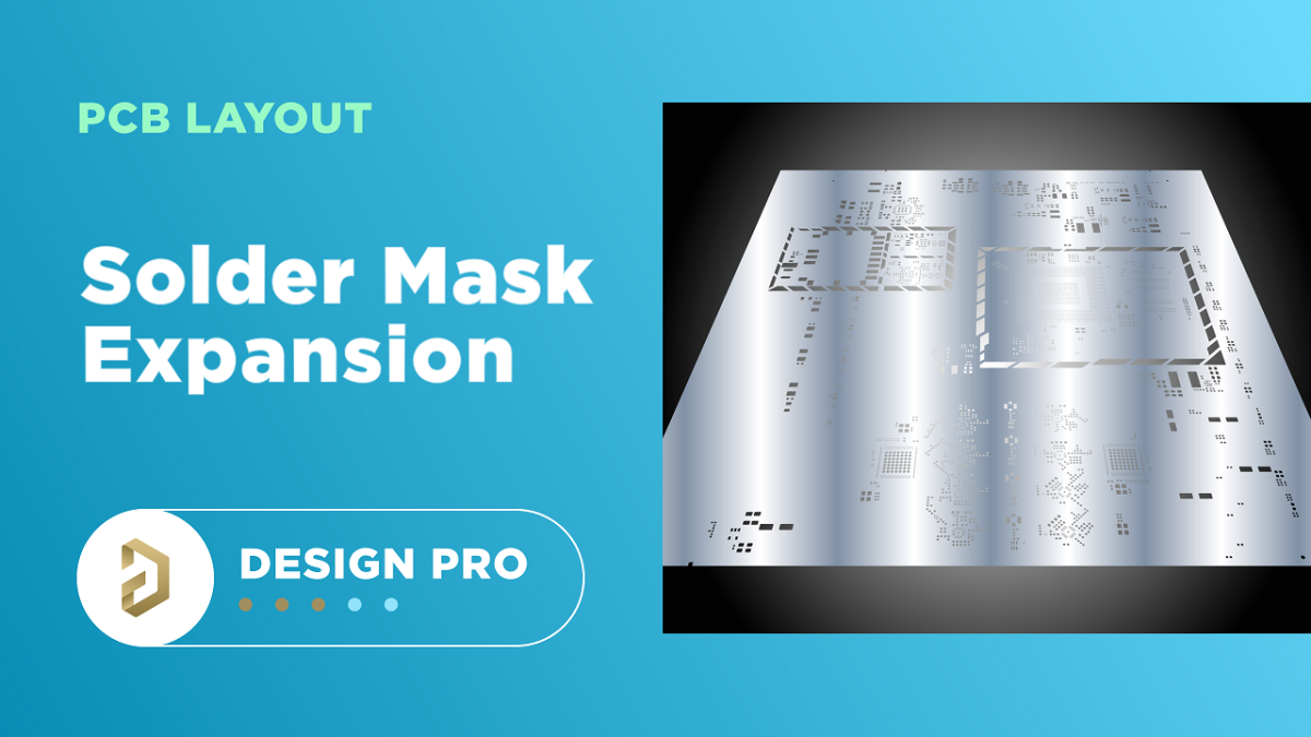 What Is Solder Mask Expansion and Which Value Should You Use? | Zach ...