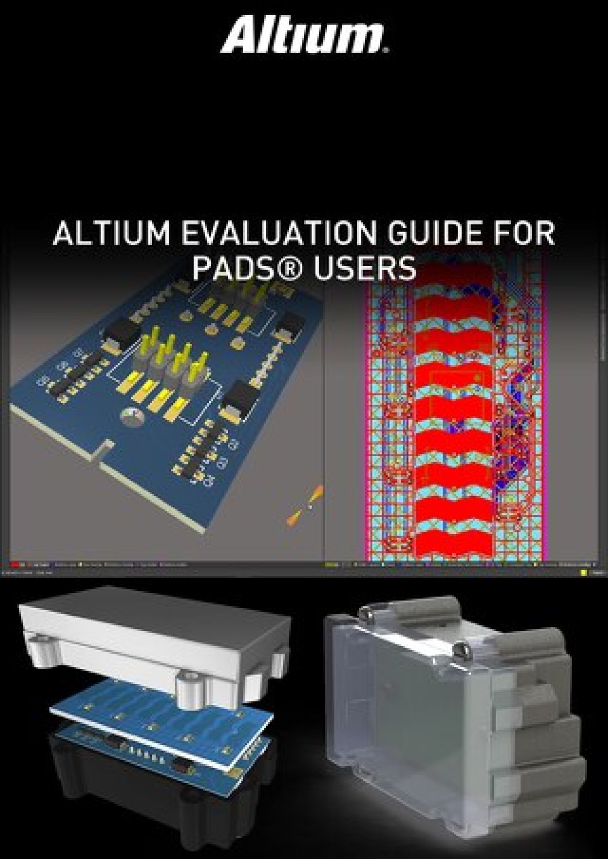 ALTIUM EVALUATION GUIDE FOR PADS® USERS | Altium