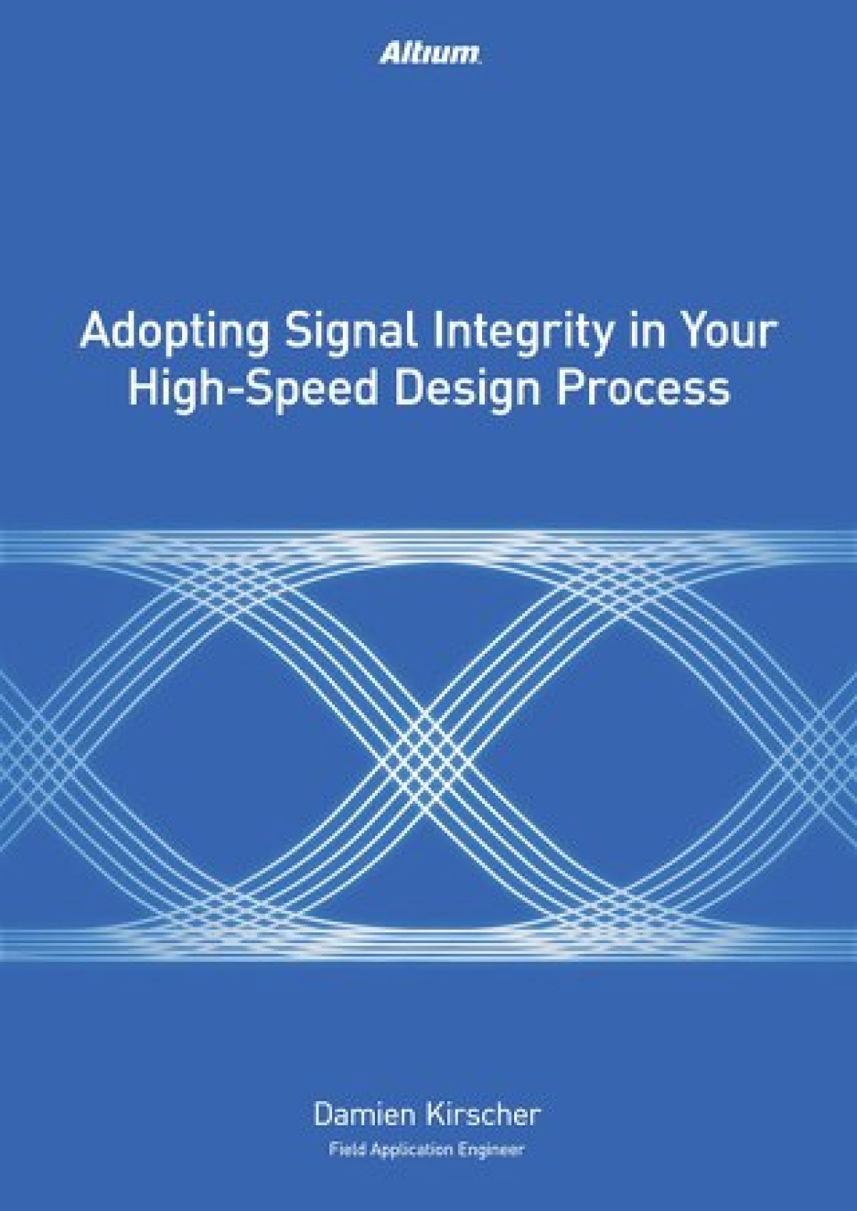Adopting Signal Integrity in Your High-Speed Design Process