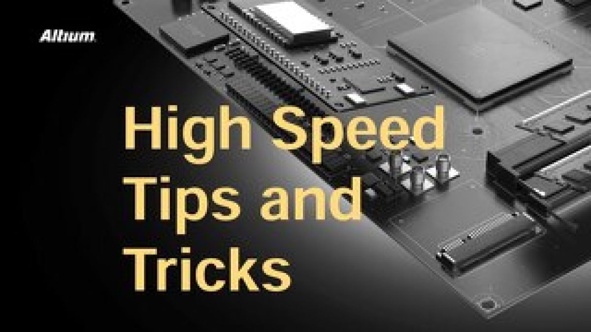 High Speed Design Tips and Tricks Presentation | Altium