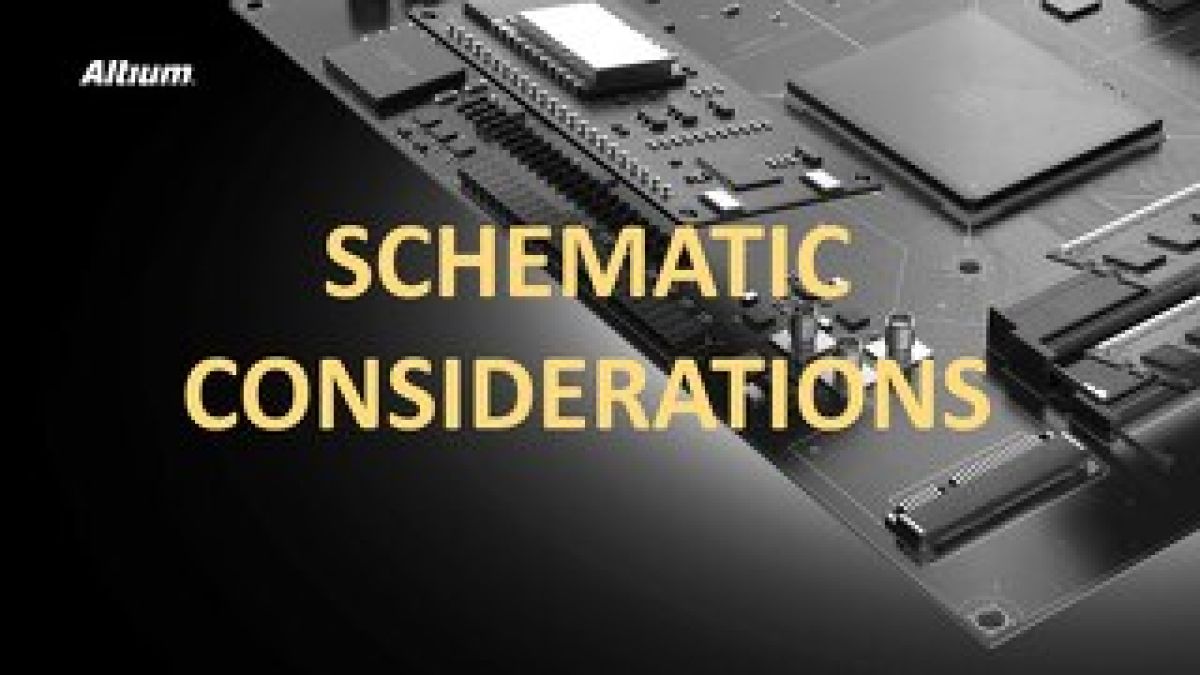 Schematic Considerations Presentation | Altium