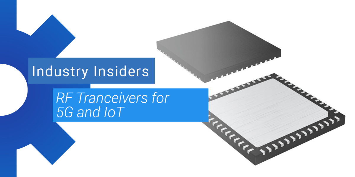 RF Transceivers for Wireless Connectivity in 5G and IoT Devices | Altium